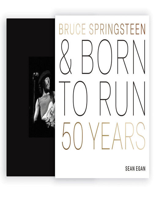 Bruce Springsteen and Born to Run - Los Angeles Public Library - OverDrive