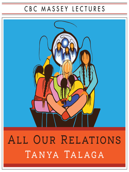 All Our Relations US Edition - Toronto Public Library - OverDrive
