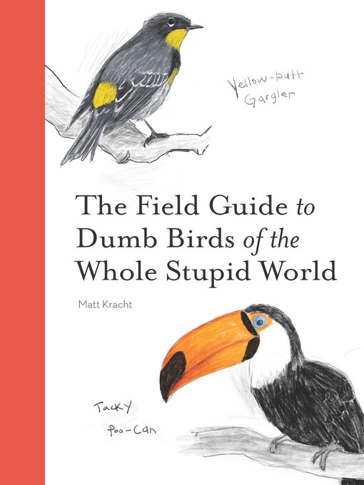 Libby - The Field Guide to Dumb Birds of the Whole Stupid World