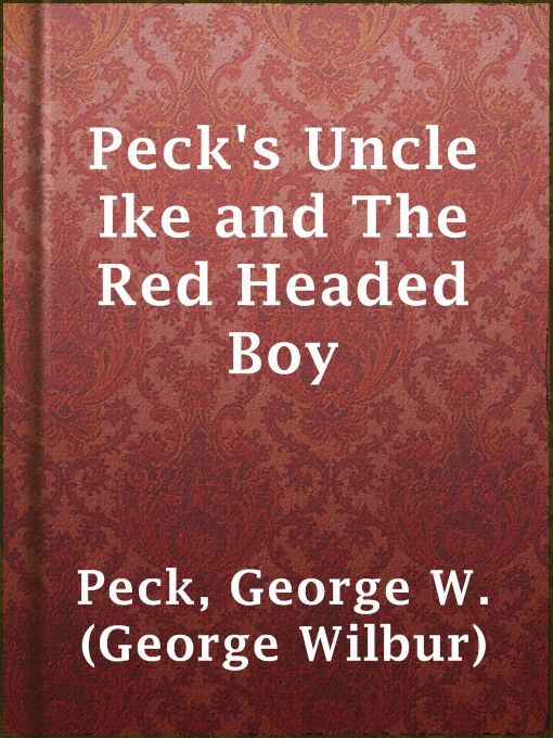 Peck's Uncle Ike and The Red Headed Boy - Sacramento Public Library ...