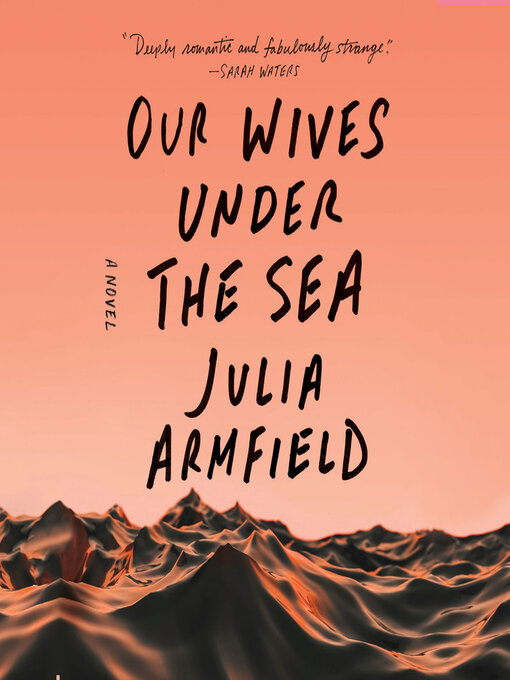Our Wives Under the Sea - Pikes Peak Library District - OverDrive