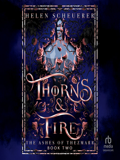 Thorns & Fire - Timberland Regional Library - OverDrive
