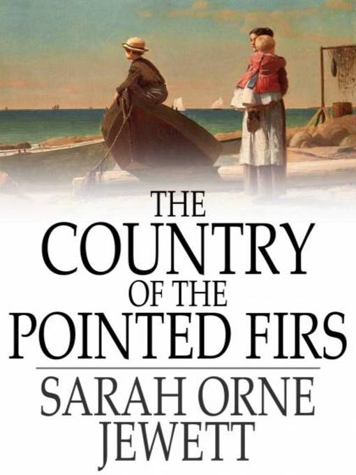 The Country of the Pointed Firs - Carmel Clay Public Library - OverDrive