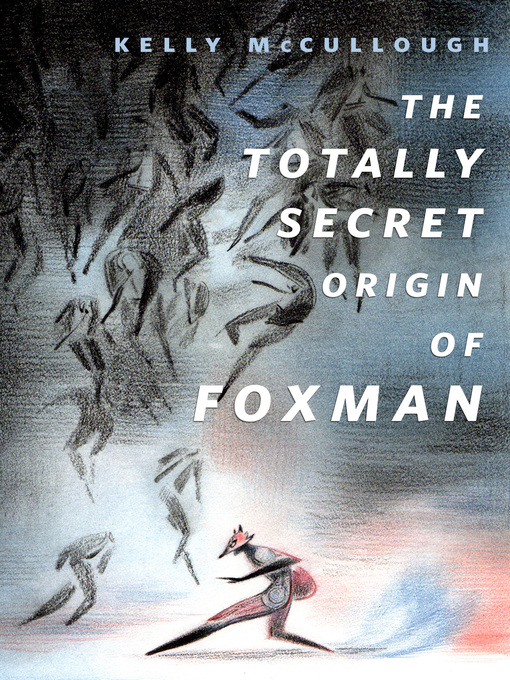 Libby - The Totally Secret Origin of Foxman, Excerpts from an EPIC ...