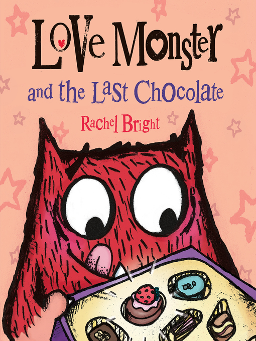Kids - Love Monster and the Last Chocolate - Louisville Free Public ...