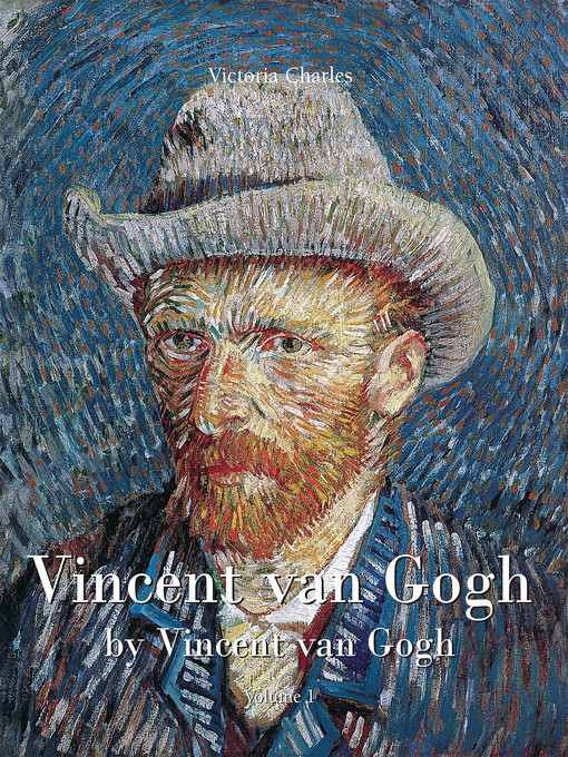 Vincent van Gogh by Vincent van Gogh--Volume 1 - Houston Public Library ...