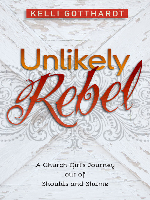 Unlikely Rebel - NLB - OverDrive