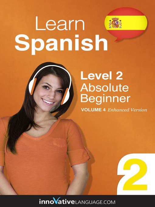 Libby - Learn Spanish: Level 2: Absolute Beginner Spanish, Volume 4