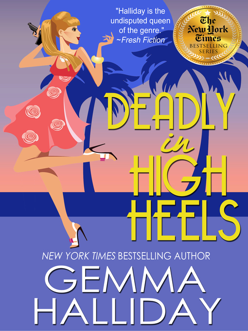 Deadly in High Heels (High Heels Mysteries #9) - Mid-Hudson Library ...