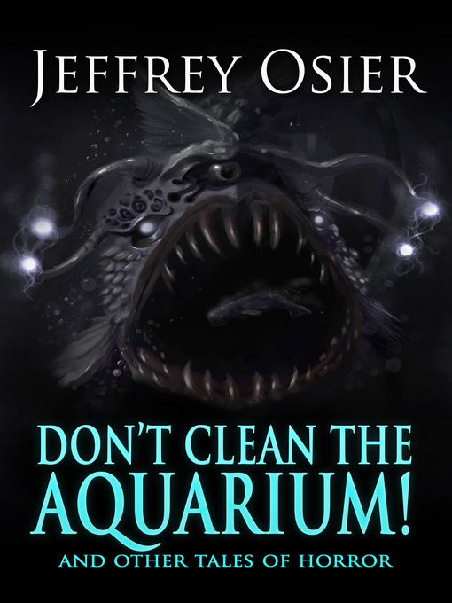 Libby - Don't Clean the Aquarium and Other Tales of Horror