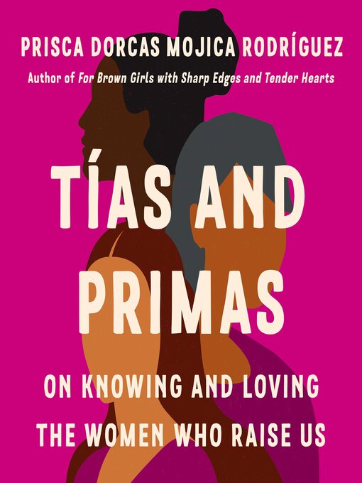 Tías and Primas - Santa Clara County Library - OverDrive