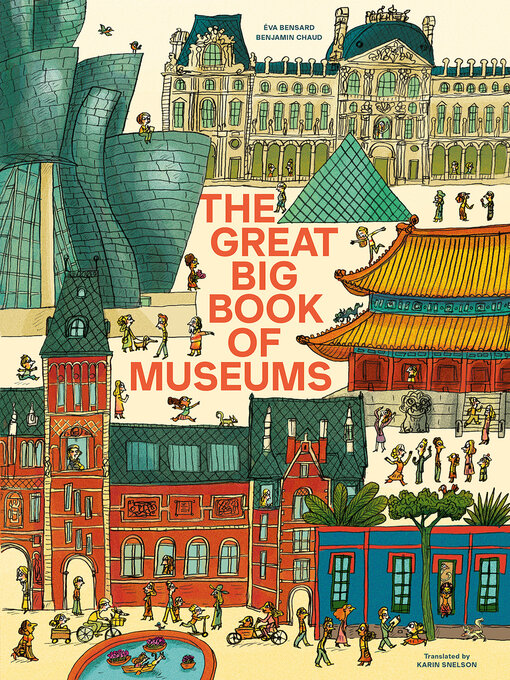 The Great Big Book of Museums - Toronto Public Library - OverDrive