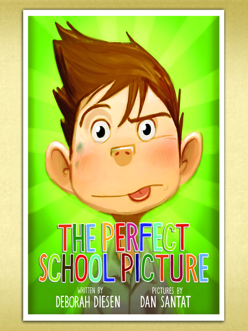 The Perfect School Picture - NC Kids Digital Library - OverDrive