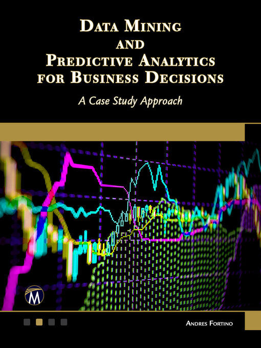 Data Mining and Predictive Analytics for Business Decisions - NLB ...
