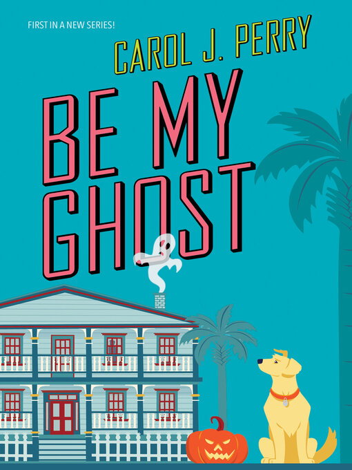 Be My Ghost - Washoe County Library System - OverDrive