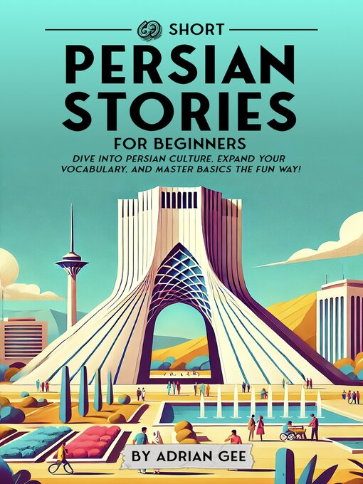 69 Short Persian Stories for Beginners - CW MARS - OverDrive
