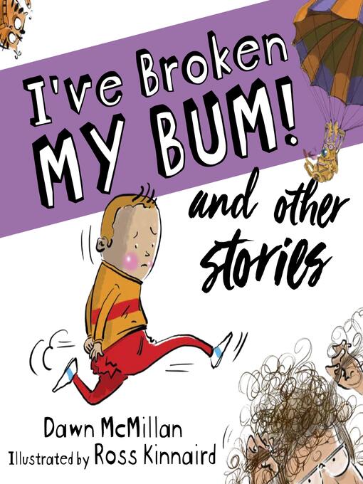 Libby - I've Broken My Bum! and other stories