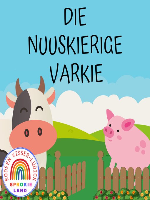Die Nuuskierige Varkie - Western Cape Provincial Library - OverDrive