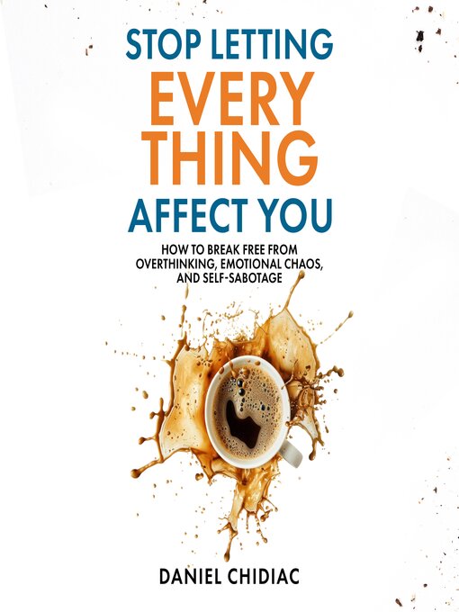 Stop Letting Everything Affect You - The Free Library of Philadelphia ...