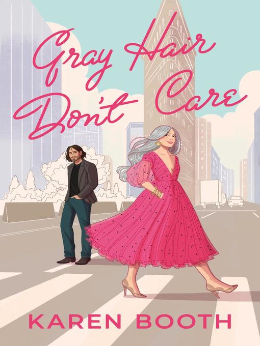 Gray Hair Don't Care - Denver Public Library - OverDrive