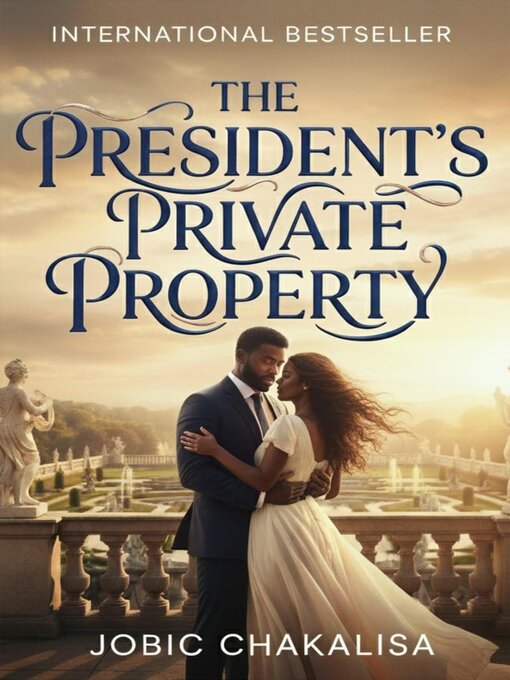 The President's Private Property - New York Public Library - OverDrive