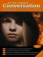 After Dinner Conversation: Philosophy | Ethics Short Story Magazine ...